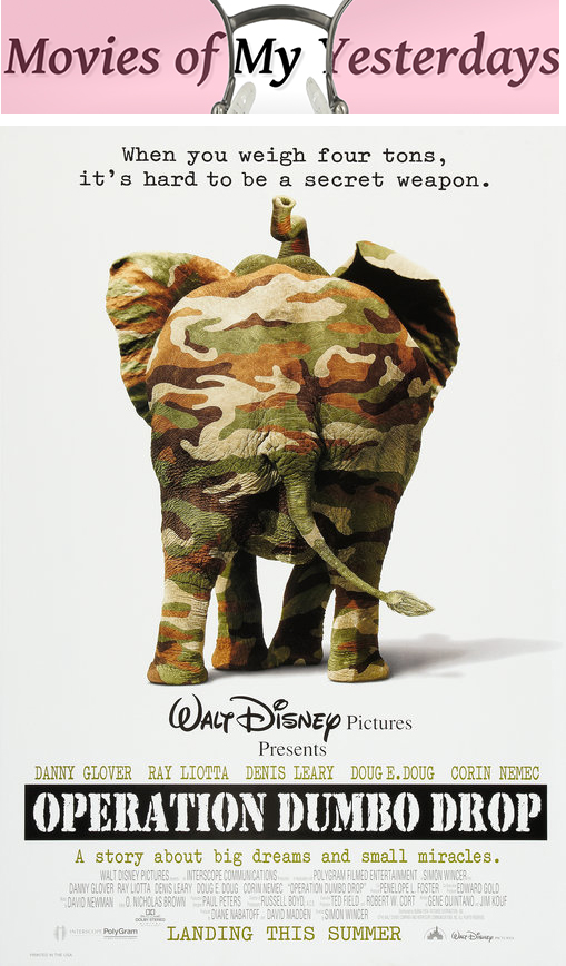 Movies of my Yesterdays: Operation Dumbo Drop – Yesterday's Movies